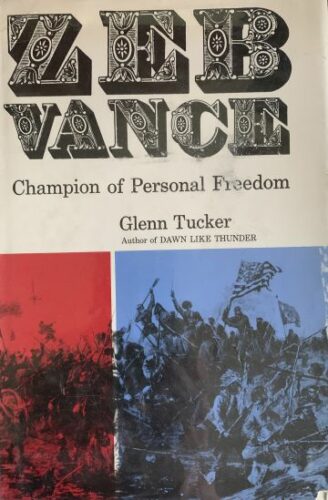 1966: Zeb Vance: Champion of Personal Freedom by Glenn Tucker ...