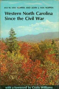 1973: Western North Carolina Since the Civil War By Ina W. and John J ...